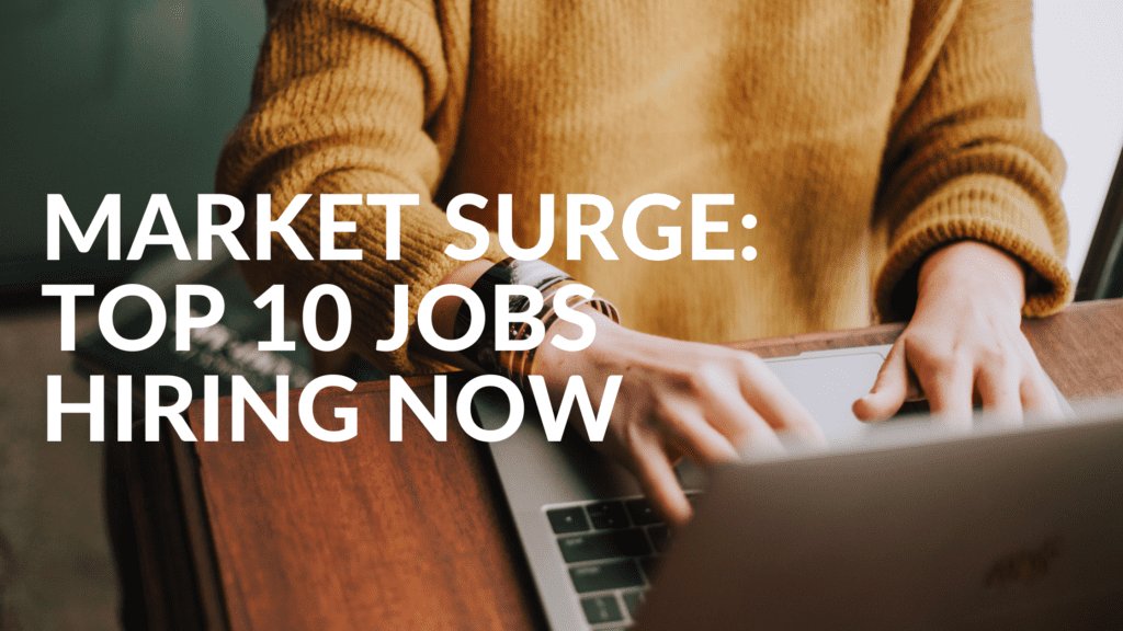 Market Surge: Top 10 Jobs Hiring Now | WageScape